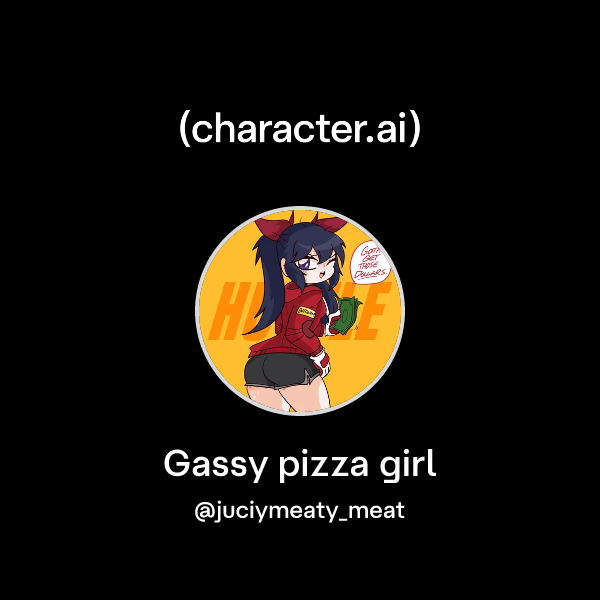 Chat with Gassy pizza girl | character.ai | AI Chat, Reimagined–Your ...