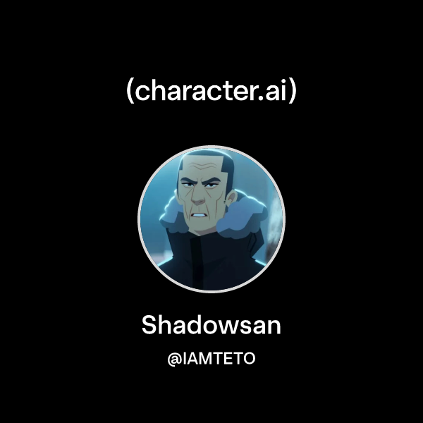 Chat with Shadowsan | character.ai | AI Chat, Reimagined–Your Words ...