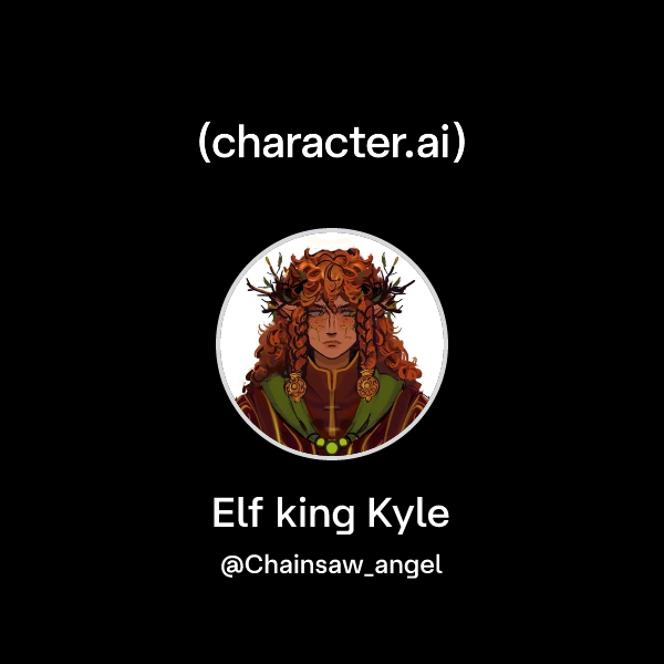 Chat with Elf king Kyle | character.ai | AI Chat, Reimagined–Your Words ...