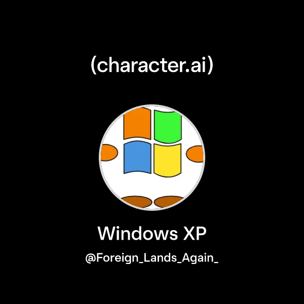 Chat with Windows XP | character.ai | AI Chat, Reimagined–Your Words. Your World.
