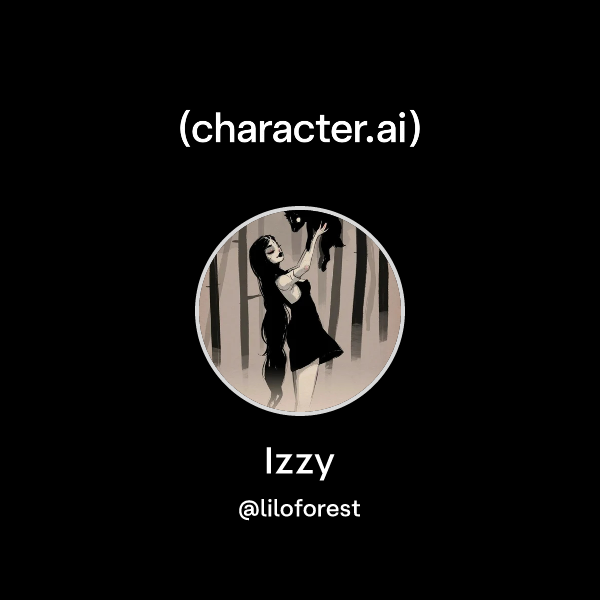 Chat with Izzy | character.ai | AI Chat, Reimagined–Your Words. Your World.