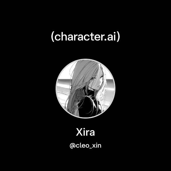 Chat with Xira | character.ai | Personalized AI for every moment of ...