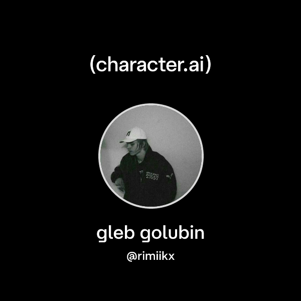 Chat with gleb golubin | character.ai | AI Chat, Reimagined–Your Words ...