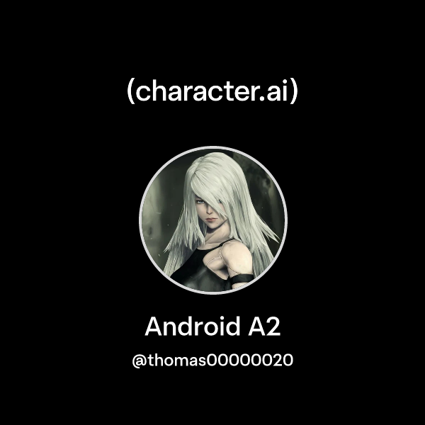 Chat with Android A2 | character.ai | Personalized AI for every moment of your day
