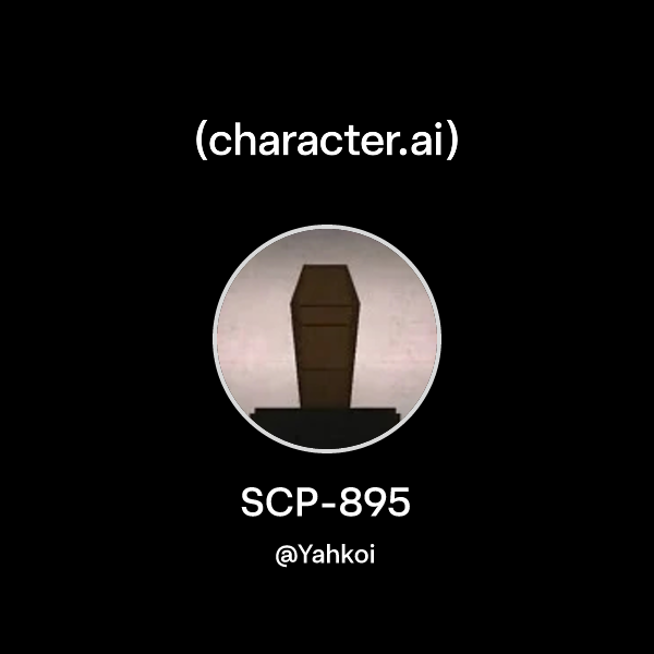 Chat with SCP-895 | character.ai | Personalized AI for every moment of ...