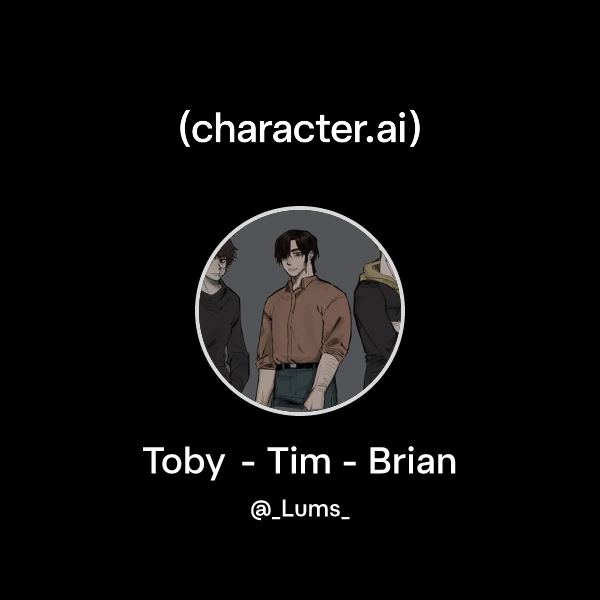 Chat with Toby - Tim - Brian | character.ai | AI Chat, Reimagined–Your Words. Your World.