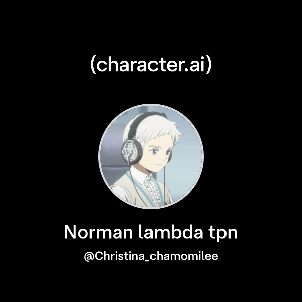 Chat with Norman lambda tpn | character.ai | AI Chat, Reimagined–Your Words. Your World.