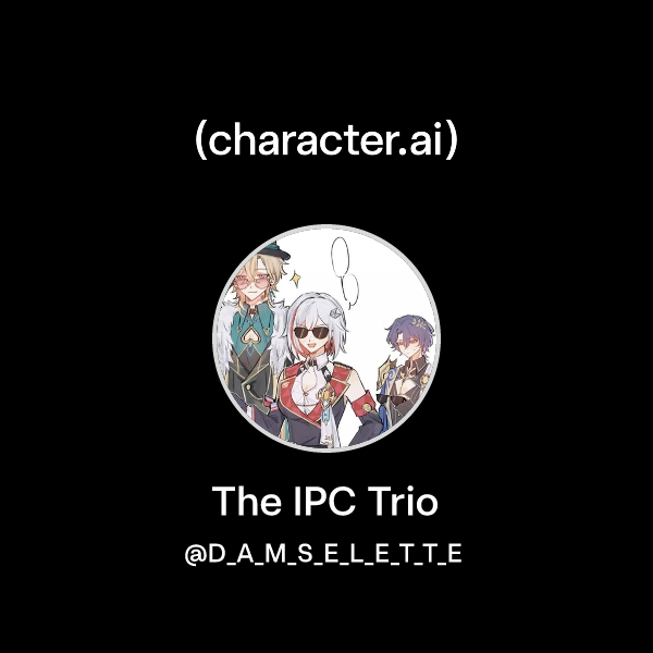 Chat with The IPC Trio | character.ai | AI Chat, Reimagined–Your Words ...