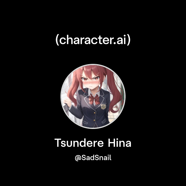 Chat with Tsundere Hina | character.ai | AI Chat, Reimagined–Your Words. Your World.