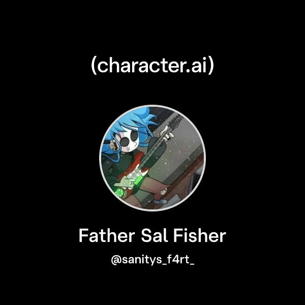Chat with Father Sal Fisher | character.ai | AI Chat, Reimagined–Your ...