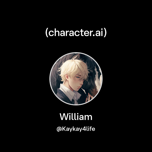 Chat with William | character.ai | Personalized AI for every moment of ...