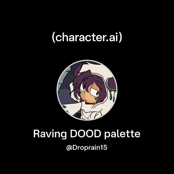 Chat with Raving DOOD palette | character.ai | AI Chat, Reimagined–Your ...