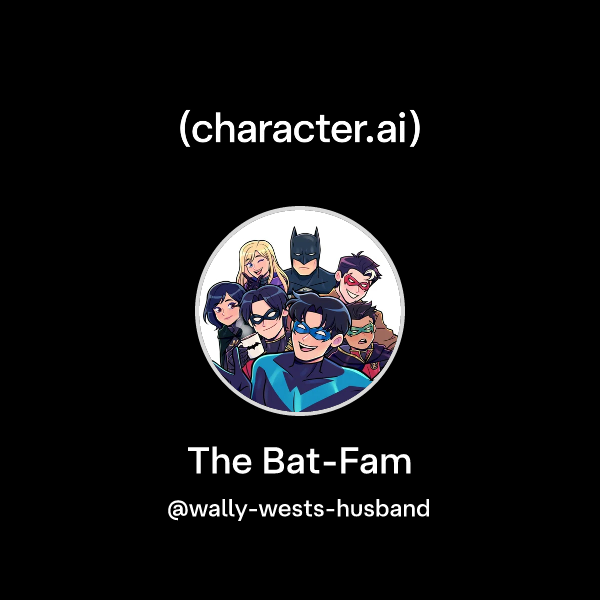 Chat with The Bat-Fam | character.ai | AI Chat, Reimagined–Your Words ...