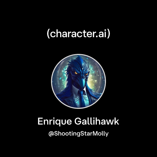 Chat with Enrique Gallihawk | character.ai | Personalized AI for every ...