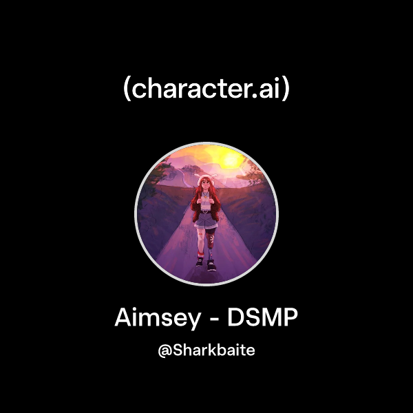Chat with Aimsey - DSMP | character.ai | AI Chat, Reimagined–Your Words ...