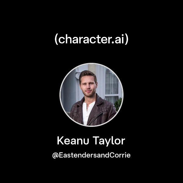 Chat with Keanu Taylor | character.ai | AI Chat, Reimagined–Your Words ...