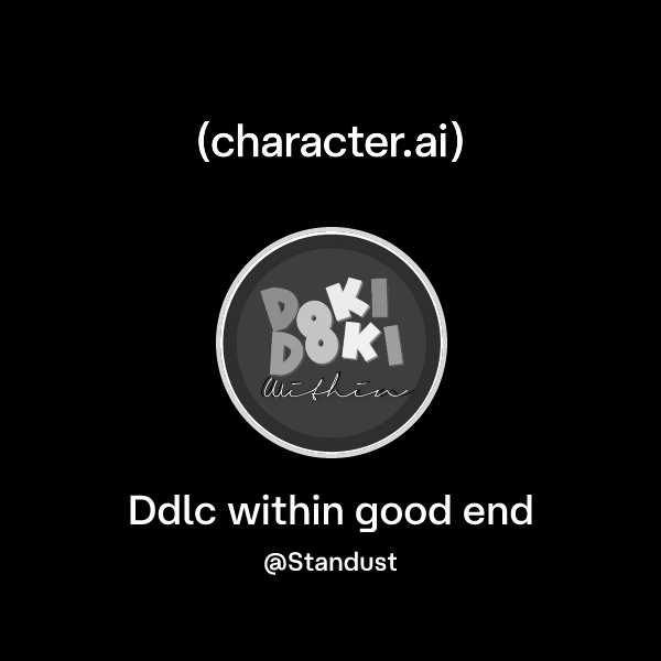 Chat with Ddlc within good end | character.ai | AI Chat, Reimagined ...