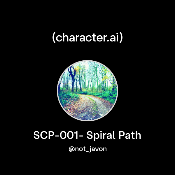 Chat with SCP-001- Spiral Path | character.ai | AI Chat, Reimagined ...