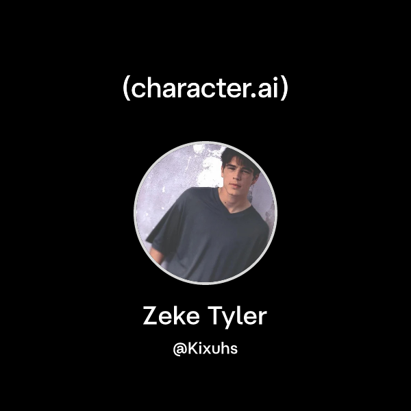 Chat with Zeke Tyler | character.ai | AI Chat, Reimagined–Your Words ...