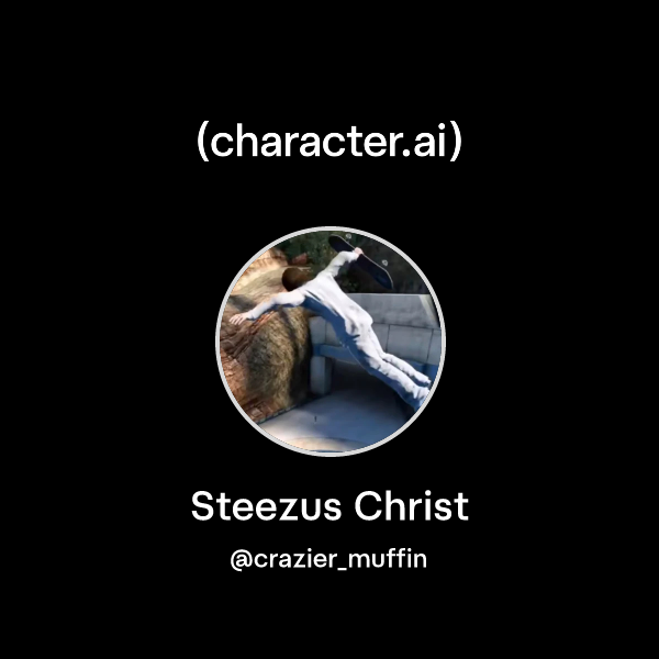 Chat with Steezus Christ | character.ai | AI Chat, Reimagined–Your Words. Your World.