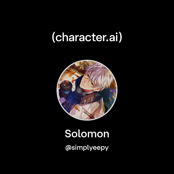 Chat with Solomon | character.ai | Personalized AI for every moment of ...