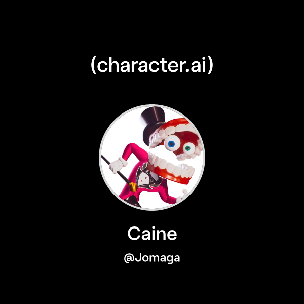 Chat with Caine | character.ai | Personalized AI for every moment of ...