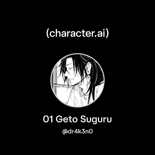 Chat with 01 Geto Suguru | character.ai | AI Chat, Reimagined–Your ...