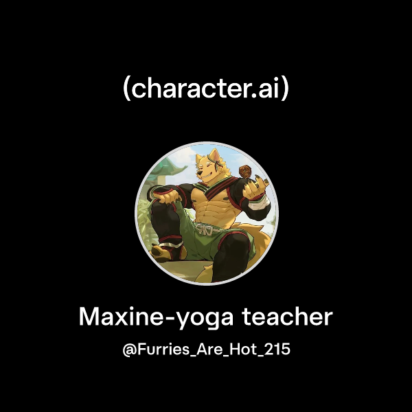 Chat with Maxine-yoga teacher | character.ai | AI Chat, Reimagined–Your ...