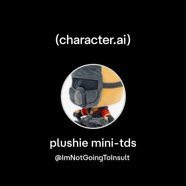 Chat with plushie mini-tds | character.ai | Personalized AI for every ...