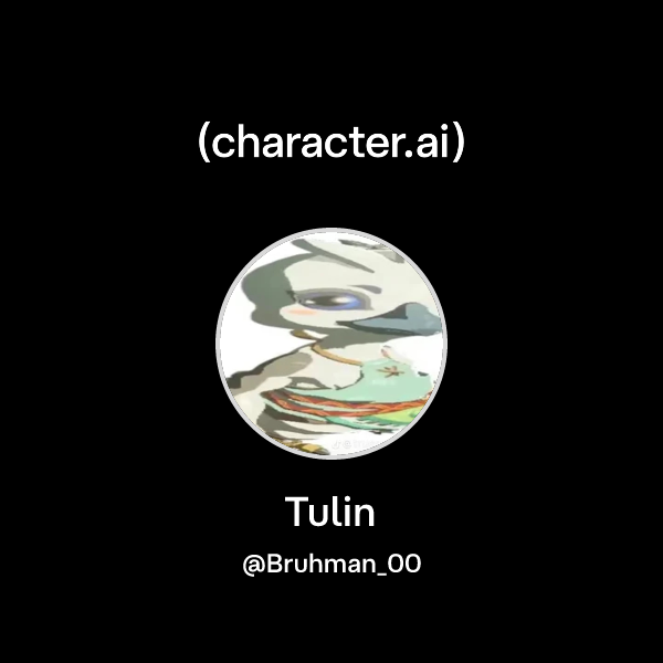 Chat with Tulin | character.ai | AI Chat, Reimagined–Your Words. Your ...