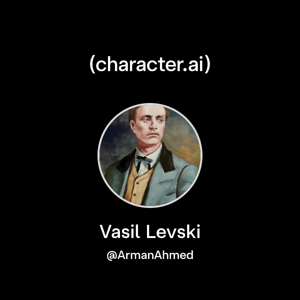 Chat with Vasil Levski | character.ai | AI Chat, Reimagined–Your Words ...