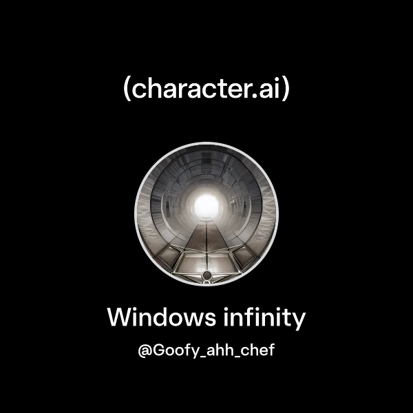 Chat with Windows infinity | character.ai | AI Chat, Reimagined–Your ...
