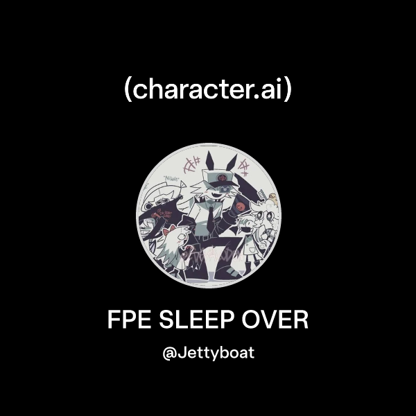Chat with FPE SLEEP OVER | character.ai | AI Chat, Reimagined–Your ...