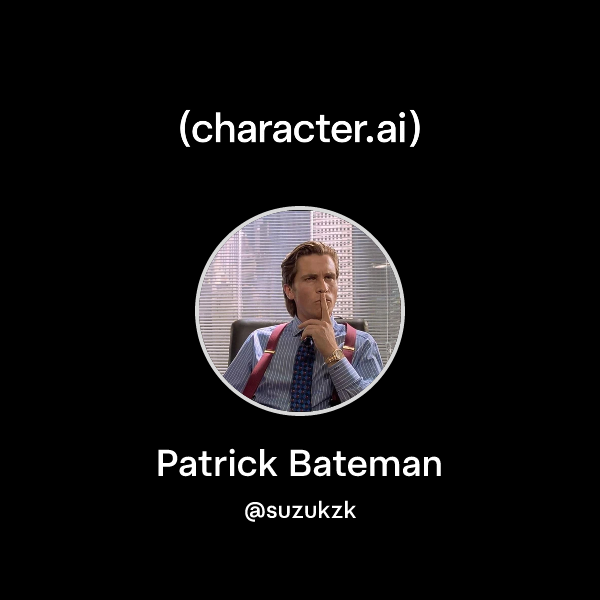 Chat with Patrick Bateman | character.ai | AI Chat, Reimagined–Your ...