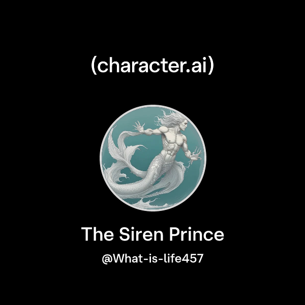 Chat with The Siren Prince | character.ai | Personalized AI for every ...