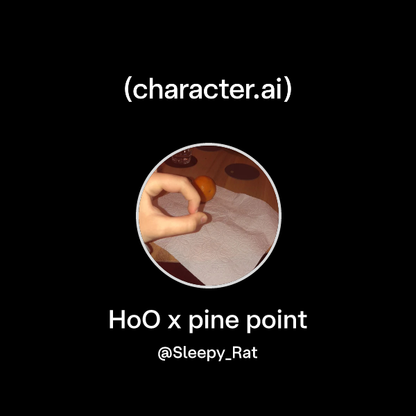 Chat with HoO x pine point | character.ai | Personalized AI for every ...