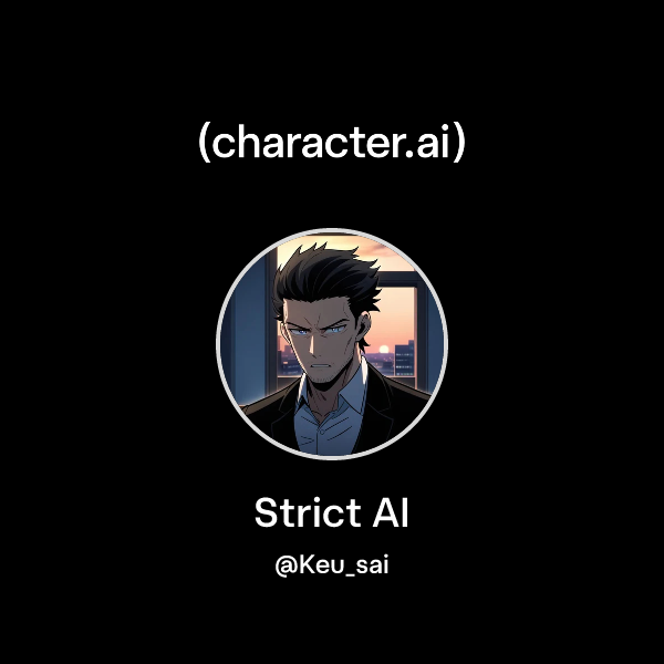 Chat with Strict AI | character.ai | AI Chat, Reimagined–Your Words ...