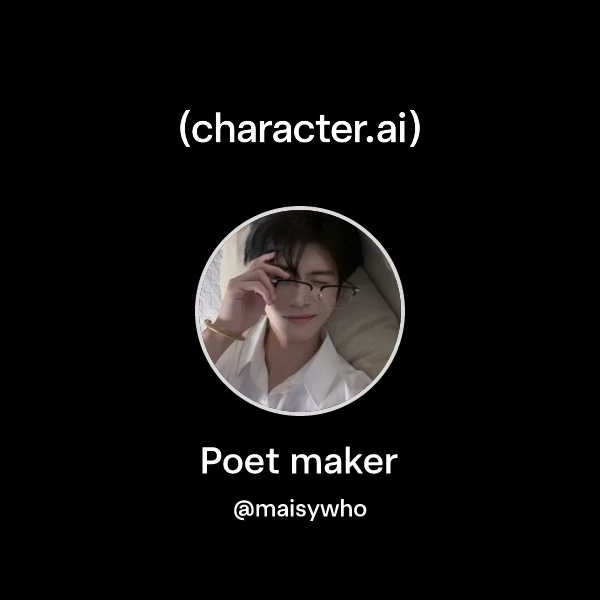 Chat with Poet maker | character.ai | AI Chat, Reimagined–Your Words ...
