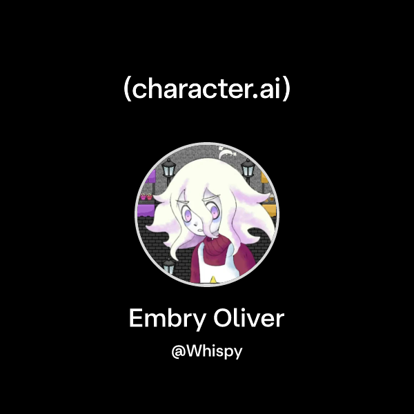 Chat with Embry Oliver | character.ai | AI Chat, Reimagined–Your Words ...