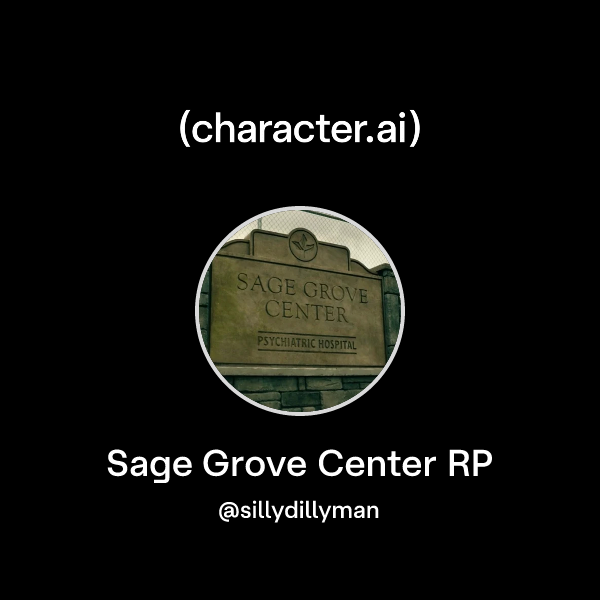 Chat with Sage Grove Center RP | character.ai | Personalized AI for ...