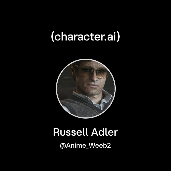 Chat with Russell Adler | character.ai | AI Chat, Reimagined–Your Words ...