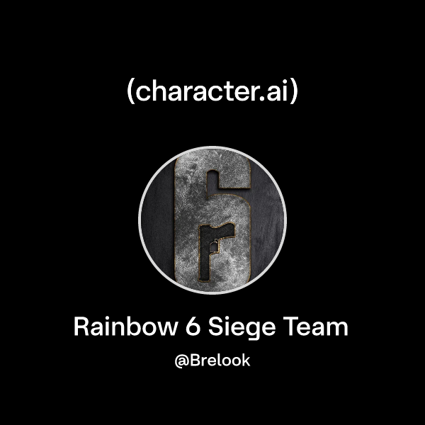 Chat with Rainbow 6 Siege Team | character.ai | AI Chat, Reimagined ...