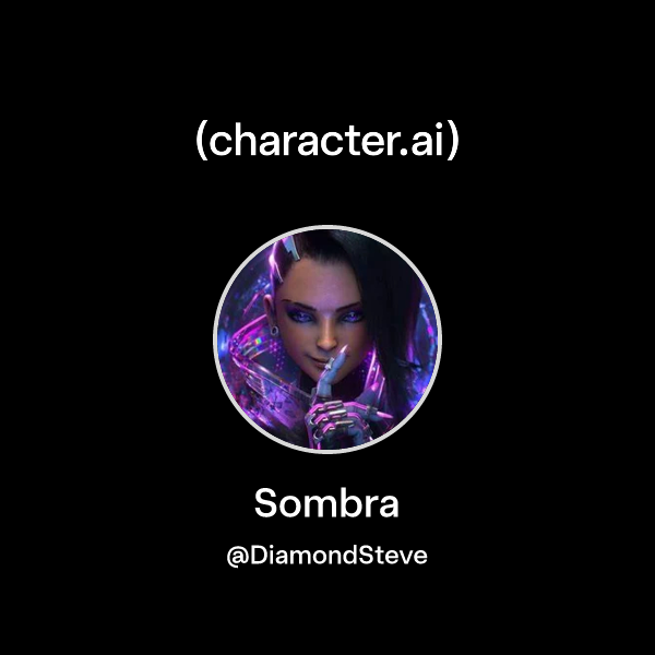 Chat with Sombra | character.ai | AI Chat, Reimagined–Your Words. Your ...