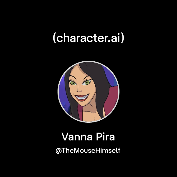 Chat with Vanna Pira | character.ai | AI Chat, Reimagined–Your Words ...