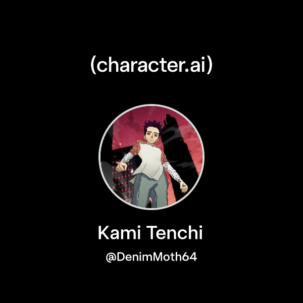Chat with Kami Tenchi | character.ai | AI Chat, Reimagined–Your Words ...