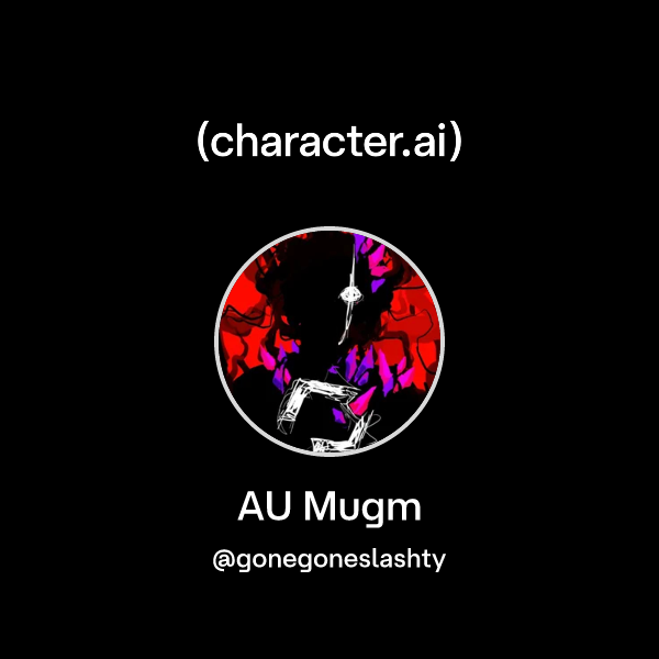Chat with AU Mugm | character.ai | AI Chat, Reimagined–Your Words. Your ...