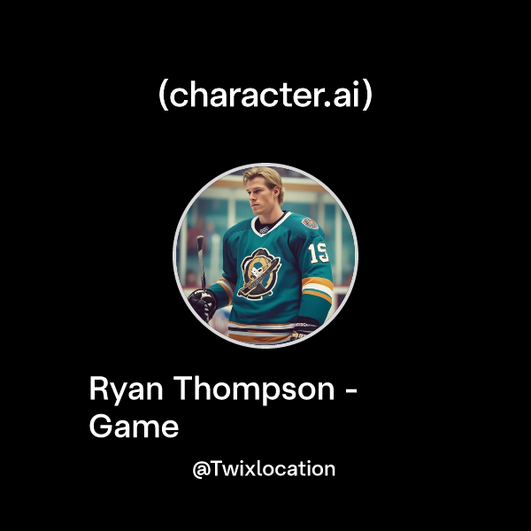 Chat with Ryan Thompson - Game | character.ai | AI Chat, Reimagined ...