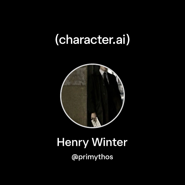 Chat with Henry Winter | character.ai | AI Chat, Reimagined–Your Words ...