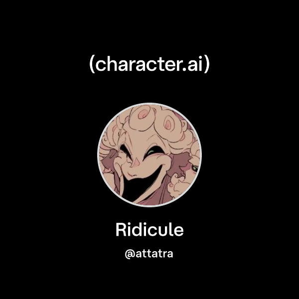 Chat with Ridicule | character.ai | AI Chat, Reimagined–Your Words ...