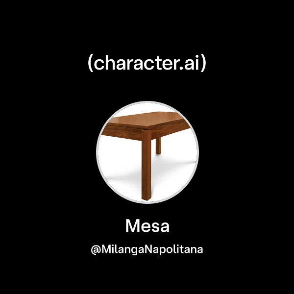 Chat with Mesa | character.ai | AI Chat, Reimagined–Your Words. Your World.